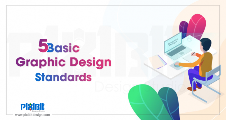5 Basic Graphic Design Standards | Pixibit Design Studio