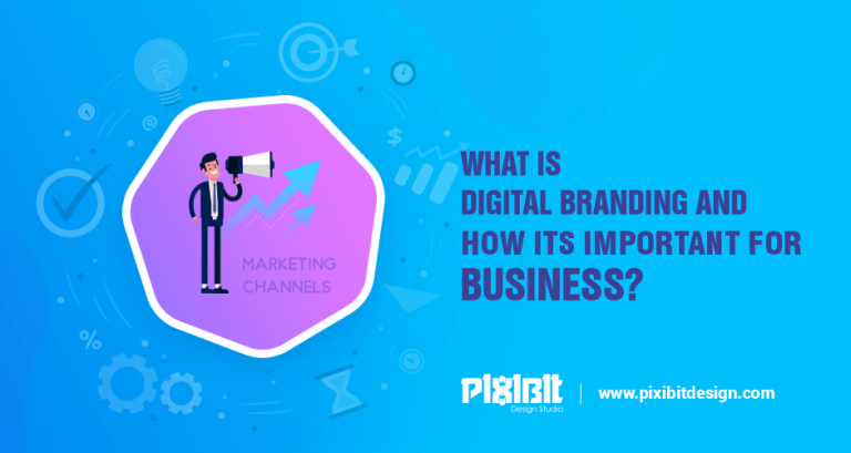 What is digital branding and how important is it for business? | Pixibit Design Studio